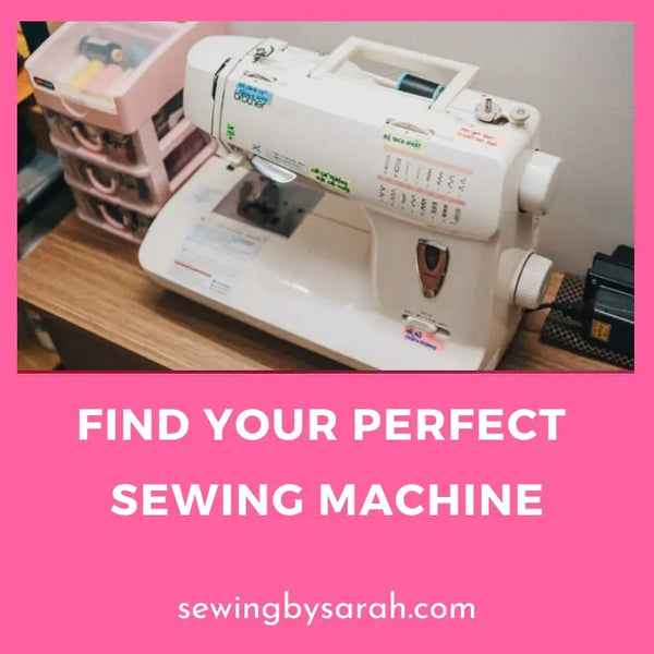 Sewing By Sarah - Sewing Machines: Top Tips for Finding Your Perfect ...